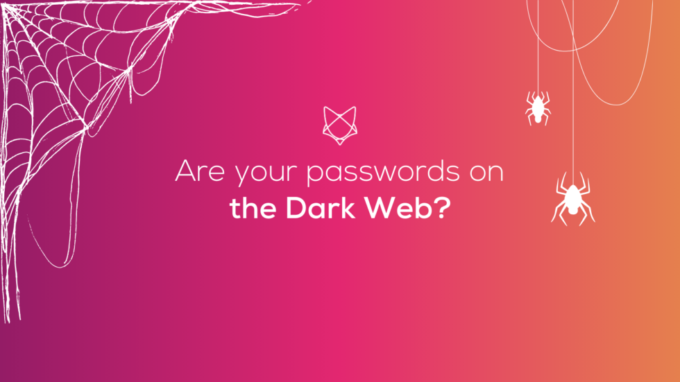 Are Your Passwords On The Dark Web? - Ever Nimble